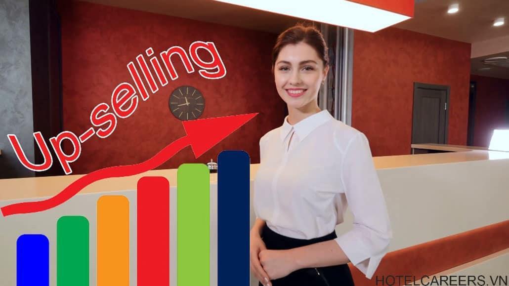 Up selling là gì? 21 lời khuyên bán phòng up selling cho lễ tân khách ...